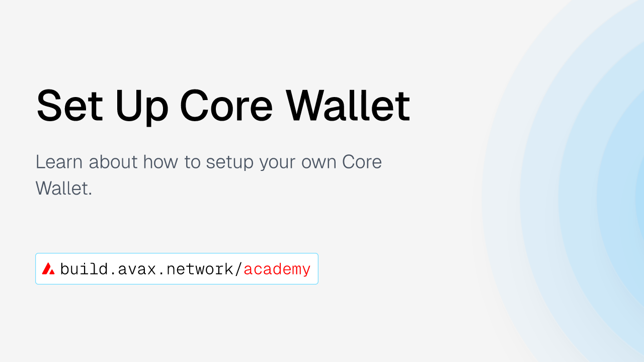 Set Up Core Wallet | Avalanche Builder Hub