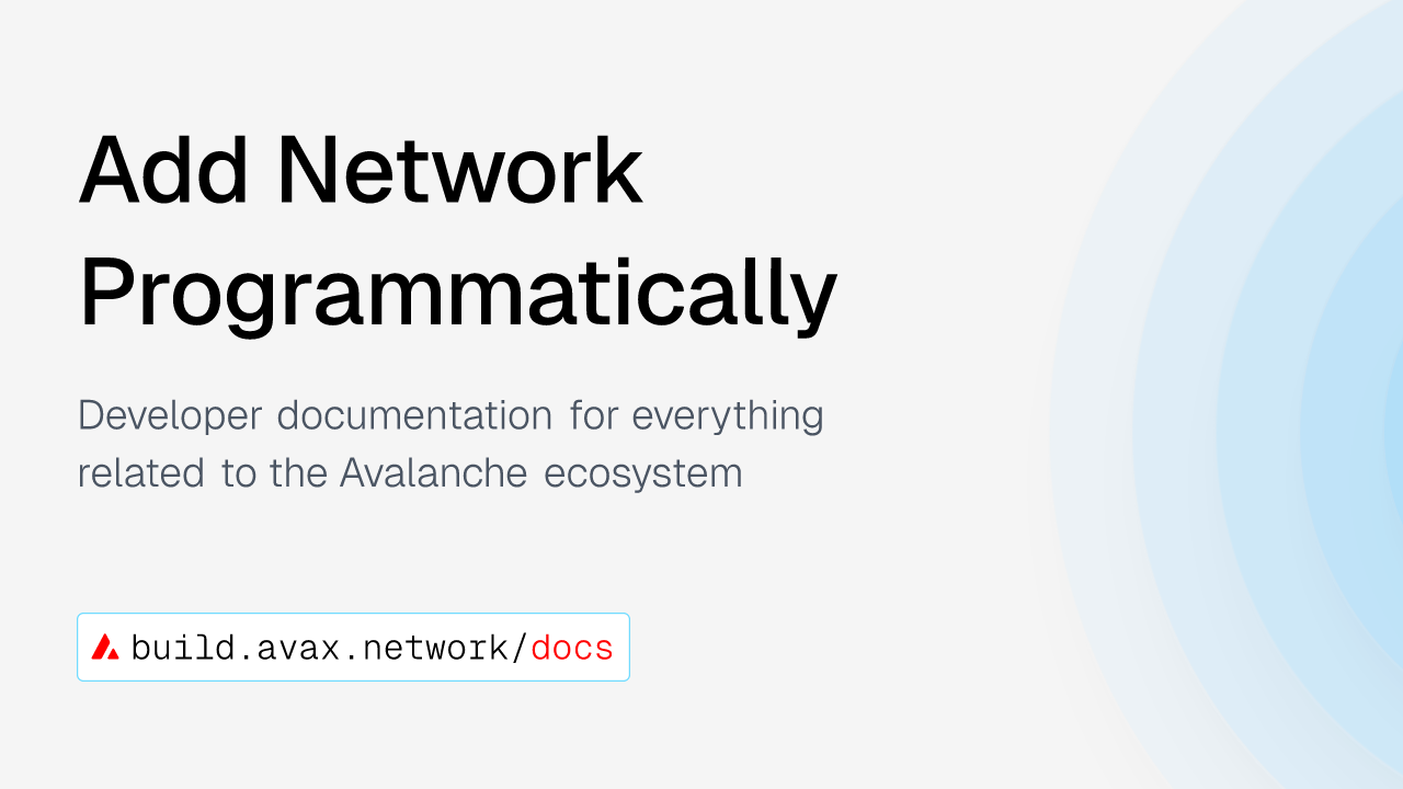 Add Network Programmatically | Avalanche Builder Hub