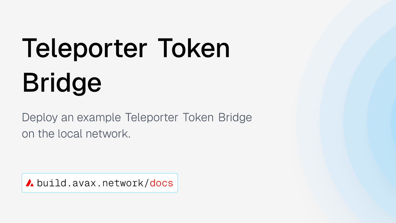 Teleporter Token Bridge | Avalanche Builder Hub