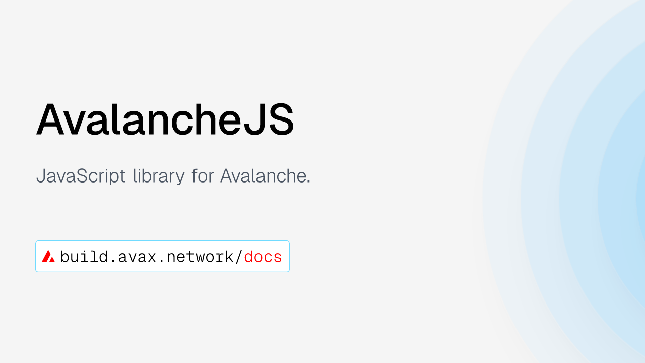 AvalancheJS | Avalanche Builder Hub